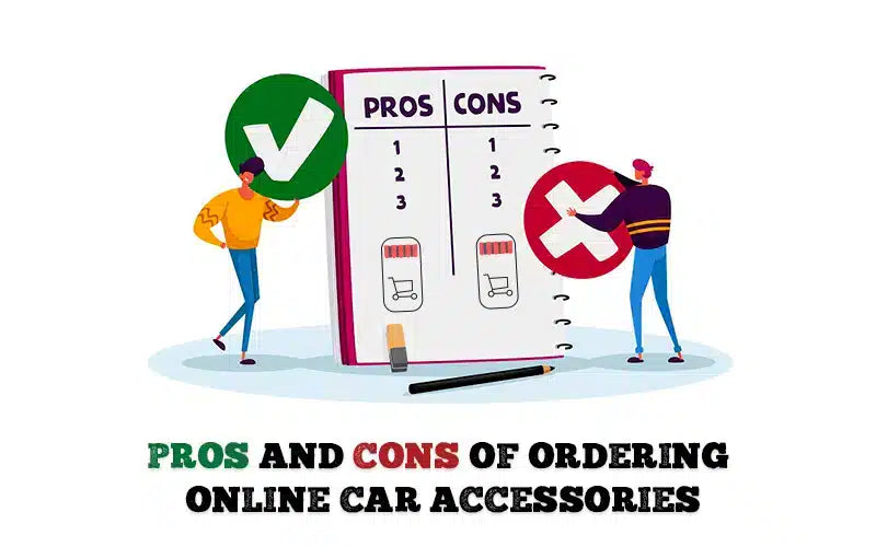 Pros and Cons of Ordering Online Car Accessories